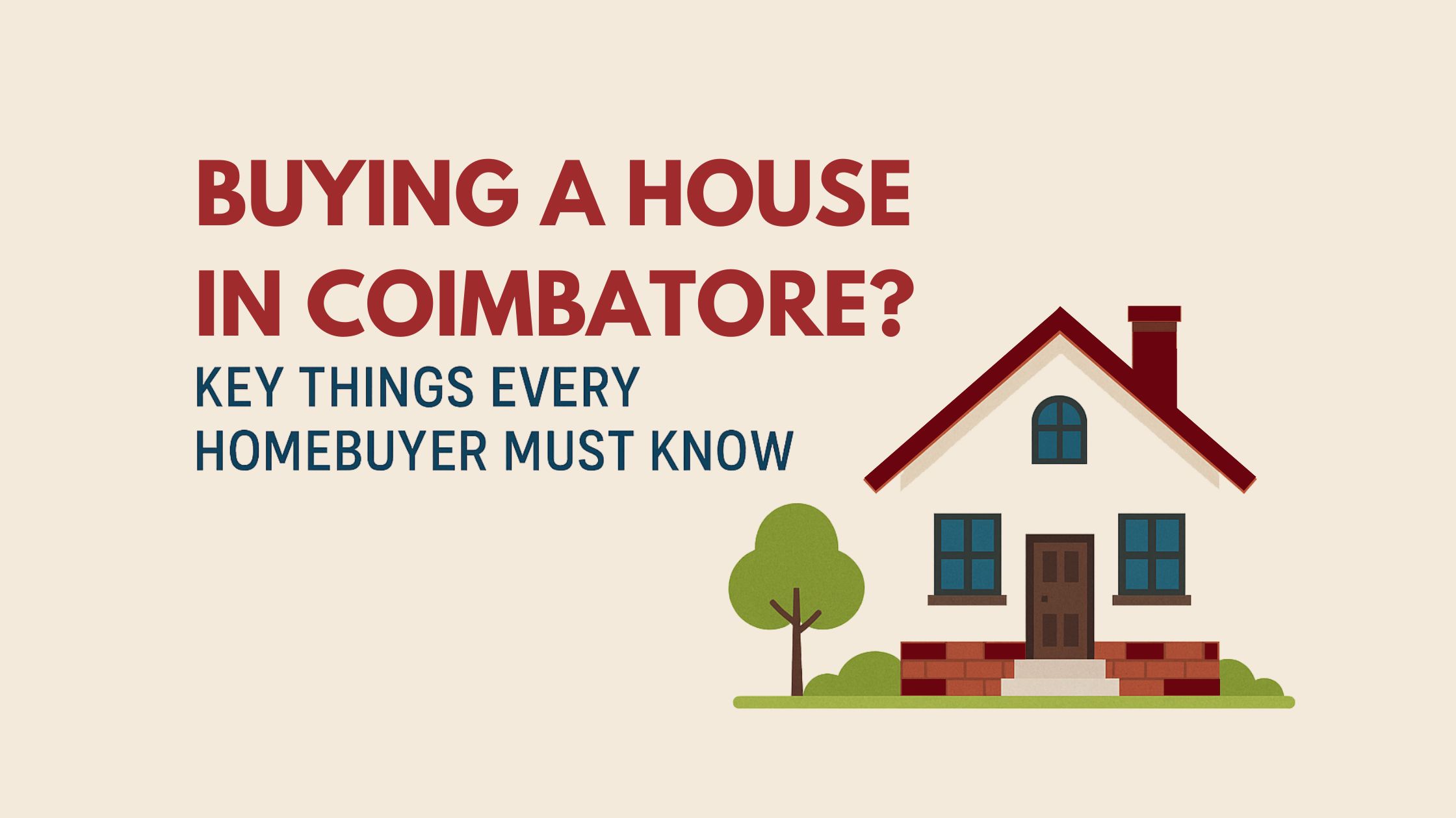 Buying a house in Coimbatore? Key things every homebuyer must know